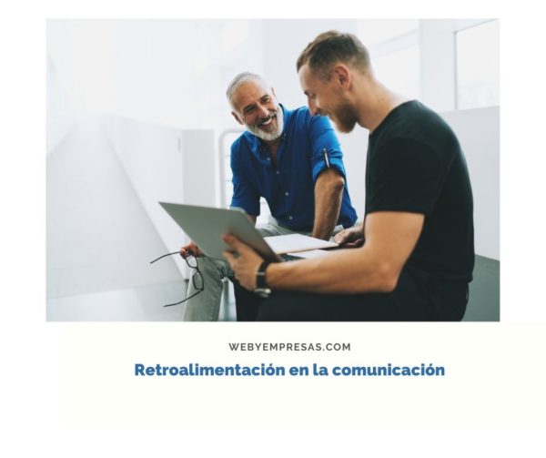 Retroalimentación ¿qué es y cuál es su aplicación en la empresa?