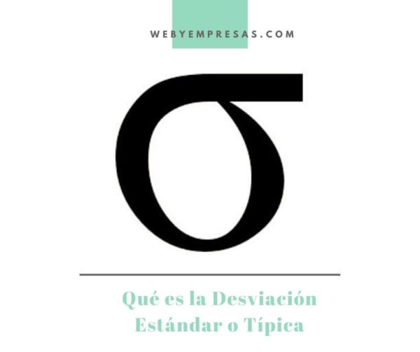 ¿Qué es la Desviación Estándar o Típica? - Web y Empresas