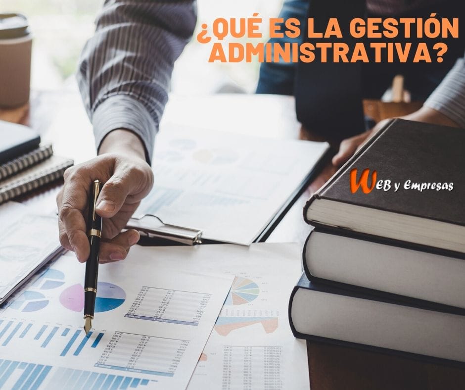 ¿Qué es la Gestión Administrativa? - Web y Empresas ¿Qué es la Gestión Administrativa? - Web y Empresas
