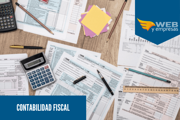 Contabilidad Fiscal: qué es y cuáles son sus obejetivos - Web y Empresas